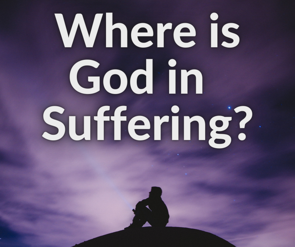 Where Is God in Suffering? | Grace Community Bible Church